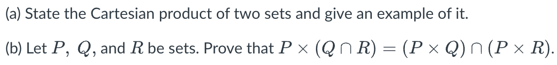 Solved (a) State the Cartesian product of two sets and give | Chegg.com