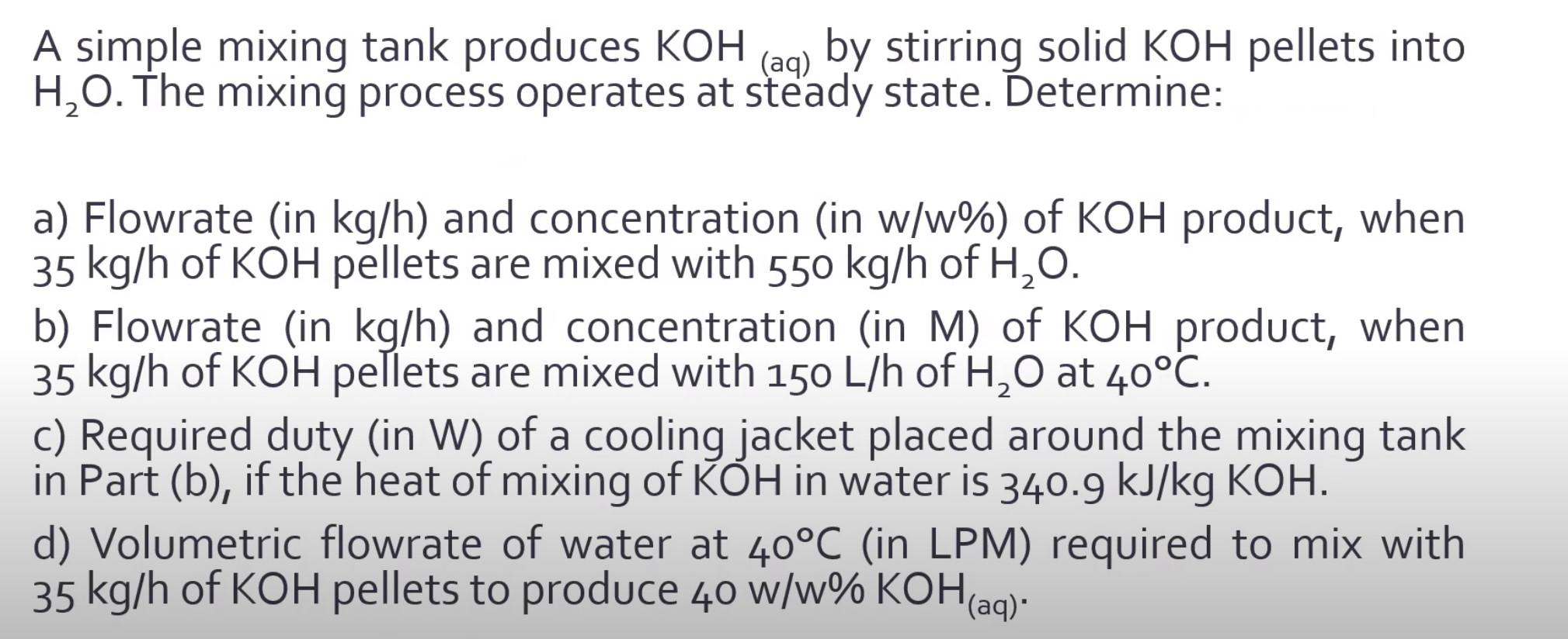 Solved A simple mixing tank produces KOH (aq) by stirring | Chegg.com