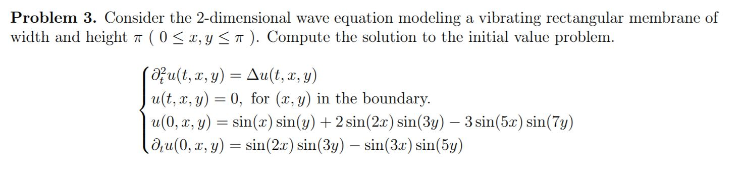 Solved Problem 3. Consider the 2-dimensional wave equation | Chegg.com