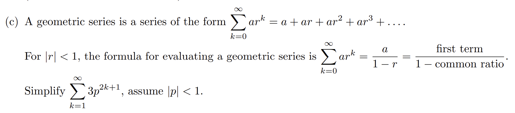 Solved (c) A geometric series is a series of the form | Chegg.com