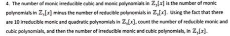 Solved 4. The number of monic irreducible cubic and monic | Chegg.com