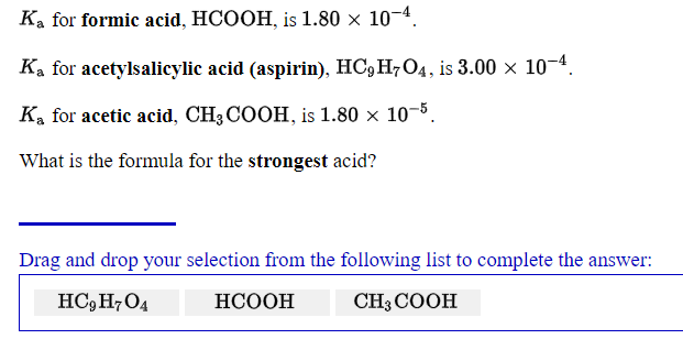 Solved Ka for formic acid, HCOOH. is 1.80 × 10-4 Ka for | Chegg.com