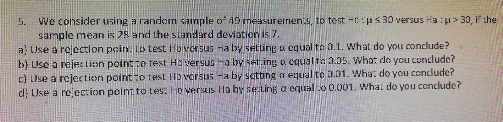 Solved 5. We consider using a random sample of 49 | Chegg.com