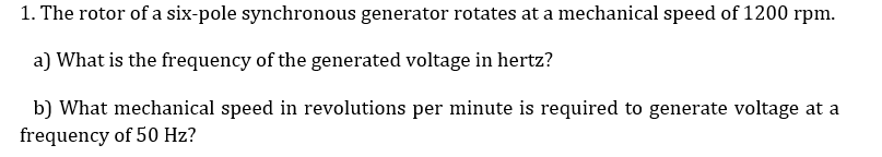 Solved 1. ﻿The rotor of a six-pole synchronous generator | Chegg.com
