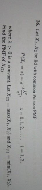 Solved 16. Let X1, X2 be iid with common Poisson PMF | Chegg.com