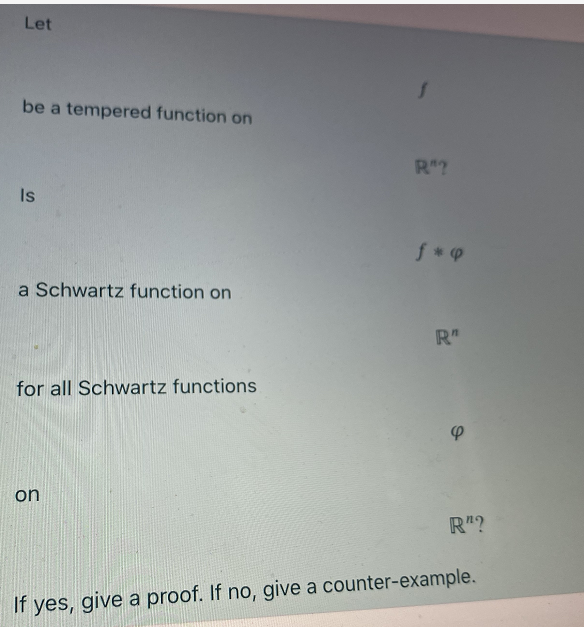Solved Let be a tempered function on R"2 Is a Schwartz | Chegg.com