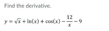 Solved Find the derivative. y = log2 (x2 + 1) – In(5x) | Chegg.com