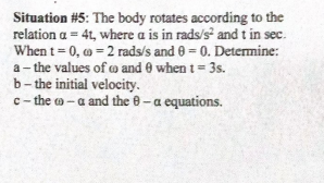 Solved Situation #5: The body rotates according to the | Chegg.com
