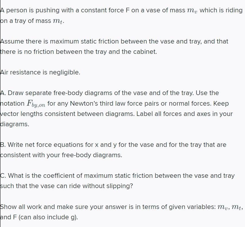 A person is pushing with a constant force F on a vase | Chegg.com