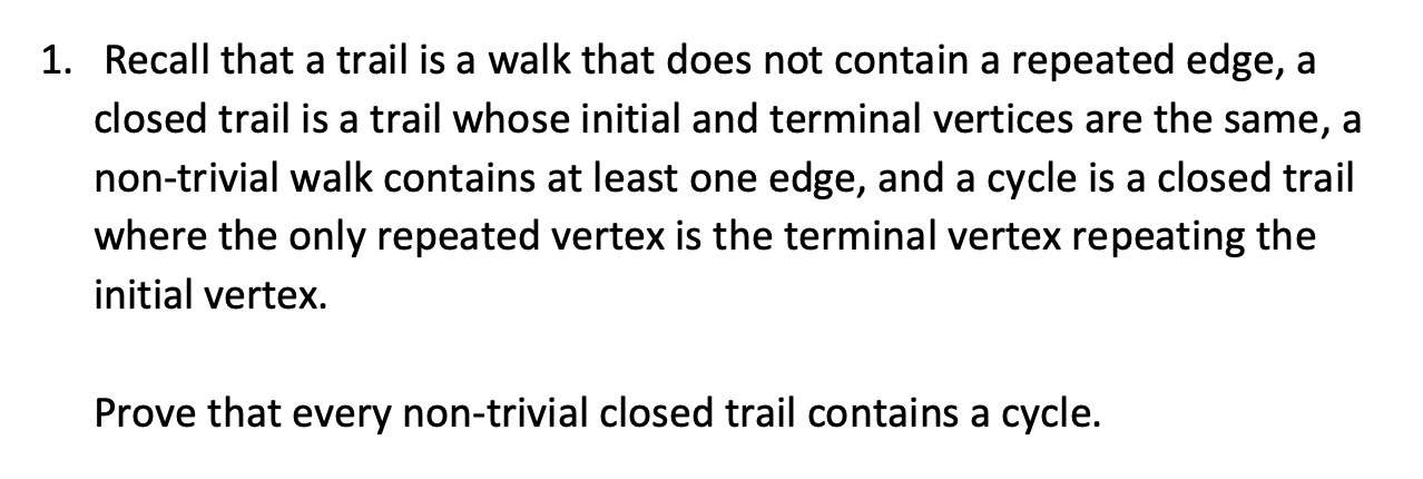 Solved 1. Recall that a trail is a walk that does not | Chegg.com