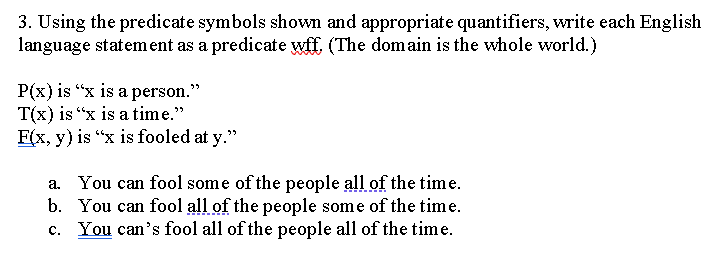 Solved 3. Using the predicate symbols shown and appropriate | Chegg.com