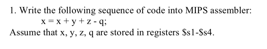 Solved 1. Write the following sequence of code into MIPS | Chegg.com