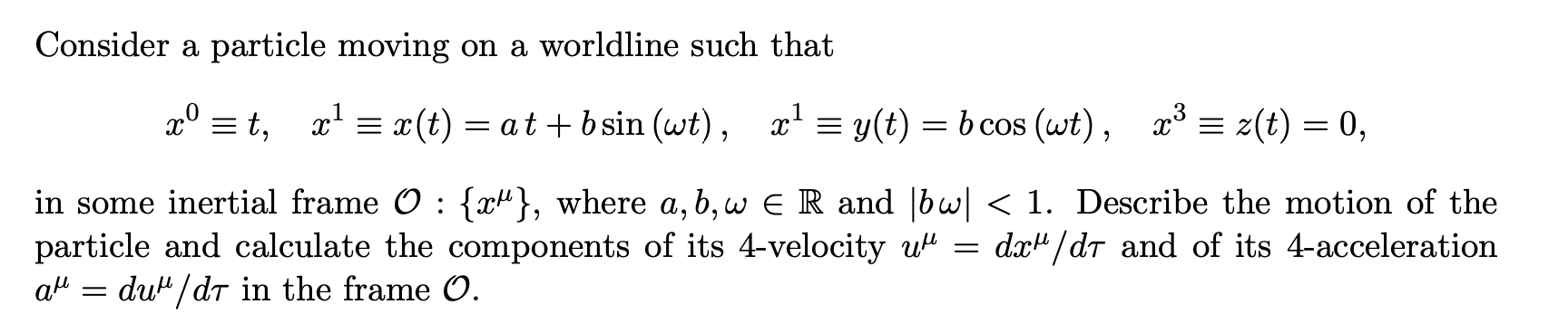 Solved Consider a particle moving on a worldline such that | Chegg.com