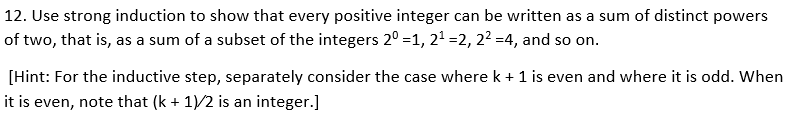 Solved 12. Use strong induction to show that every positive | Chegg.com