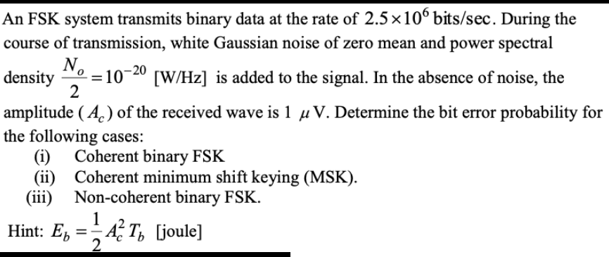 Solved No =10-20 An FSK system transmits binary data at the | Chegg.com