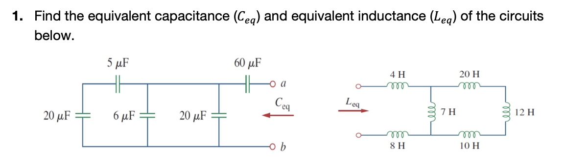 Solved 1. Find the equivalent capacitance (Ceq) and | Chegg.com