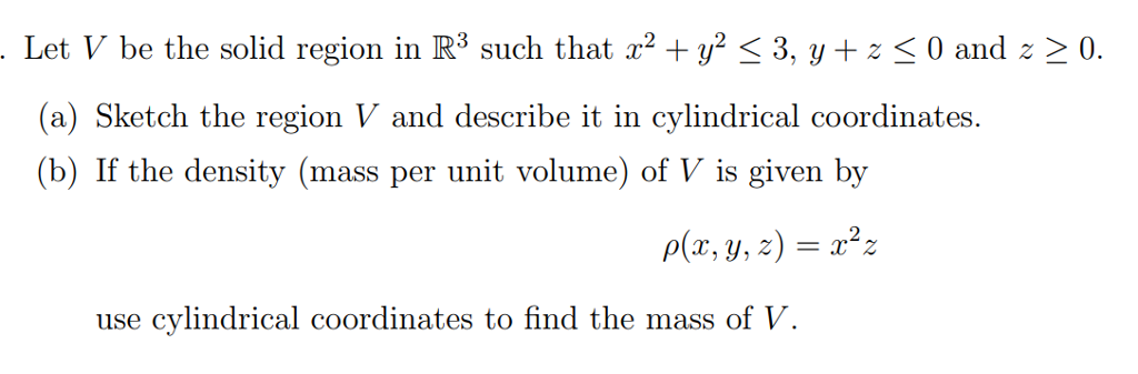 Solved Let V be the solid region in R3 such that x2 + y2-3, | Chegg.com