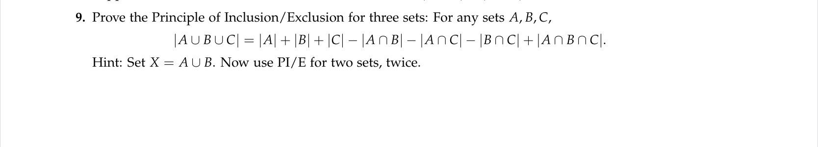 Solved 9. Prove the Principle of Inclusion/Exclusion for | Chegg.com