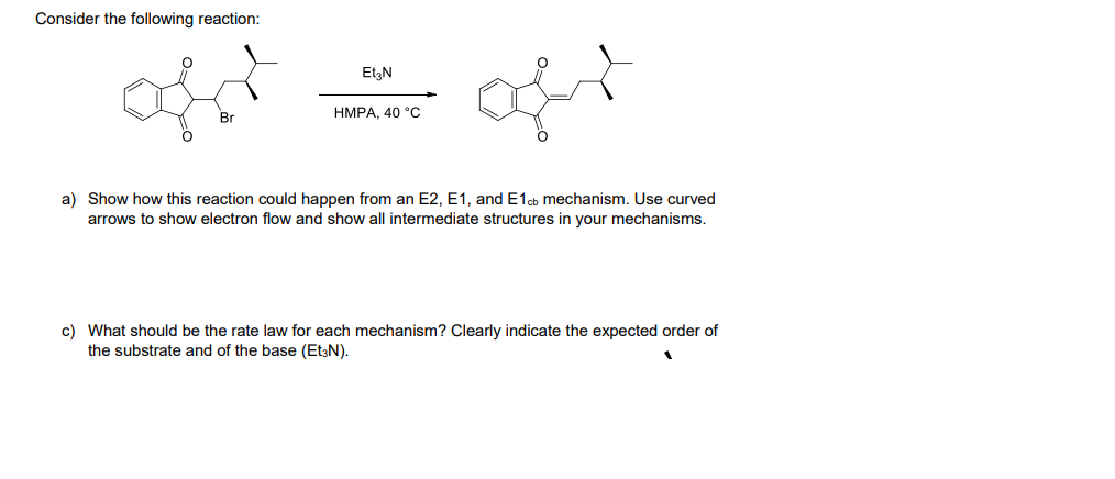 Solved Consider the following reaction: Et3N or og Br HMPA, | Chegg.com