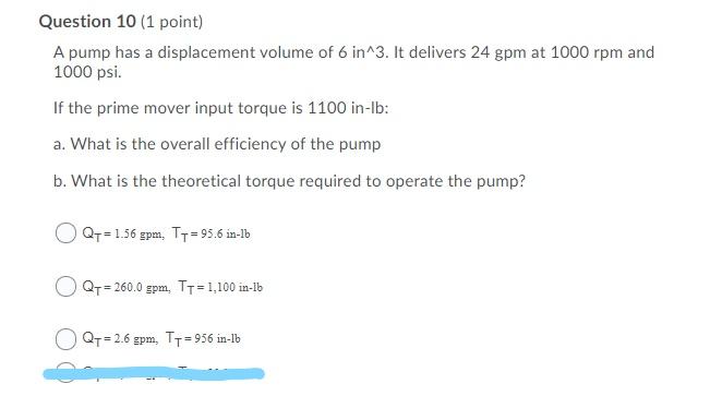 Solved Question 10 (1 point) A pump has a displacement | Chegg.com