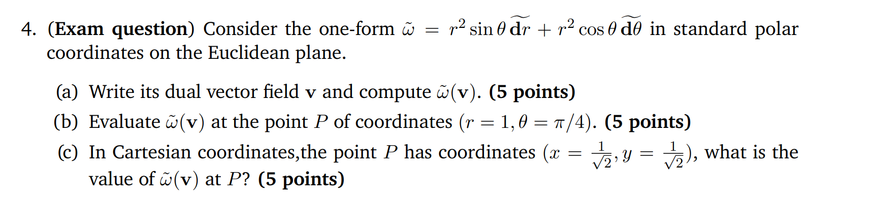 Solved (Exam question) Consider the one-form tilde(\\\\omega | Chegg.com