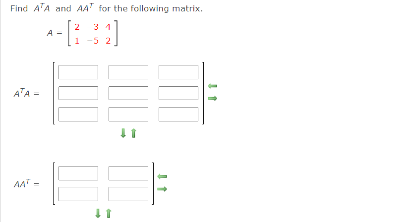 Solved Find ATA and AAT for the following matrix. | Chegg.com