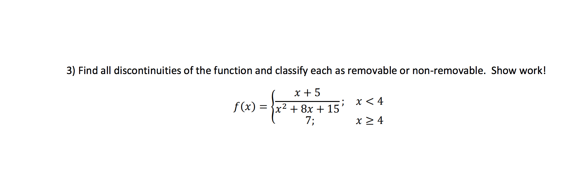 Solved 3) Find all discontinuities of the function and | Chegg.com