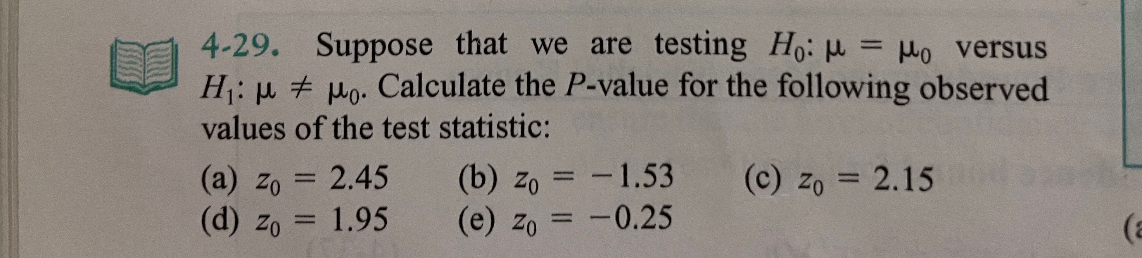 Solved 4-29. Suppose that we are testing H0:μ=μ0 versus | Chegg.com