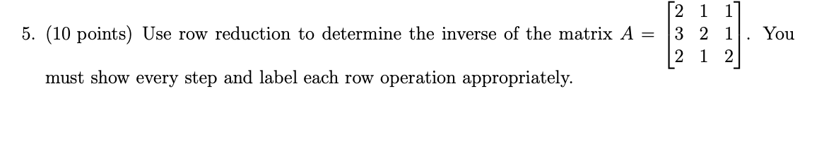 Solved 5. (10 points) Use row reduction to determine the | Chegg.com