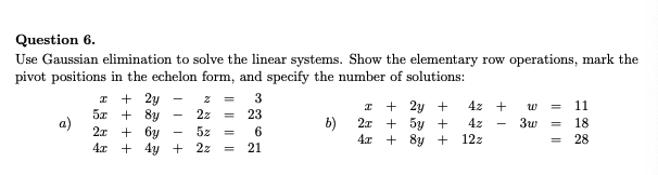 Solved Question 6. Use Gaussian elimination to solve the | Chegg.com