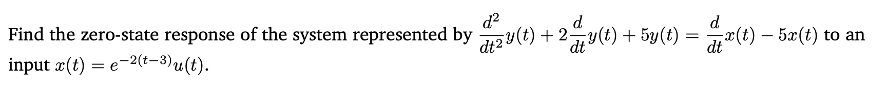 Solved Find the zero-state response of the system | Chegg.com