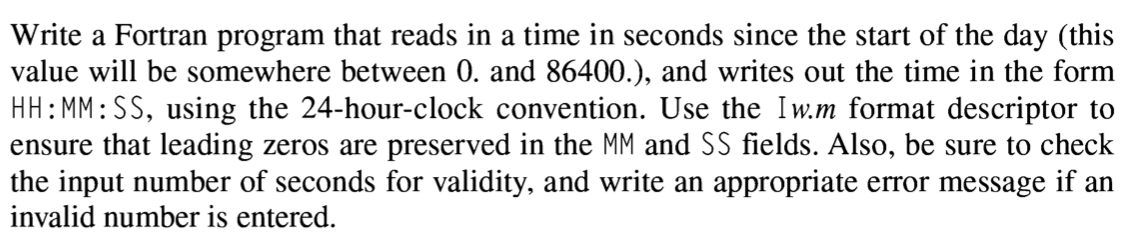 Solved Write A Fortran Program That Reads In A Time In 
