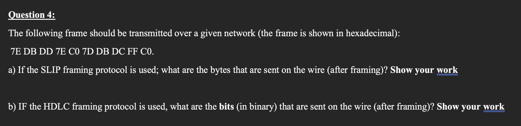 Solved Question 4: The following frame should be transmitted | Chegg.com