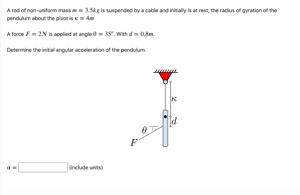 Solved A rod of non-uniform mass m = 3.5kg is suspended by a | Chegg.com
