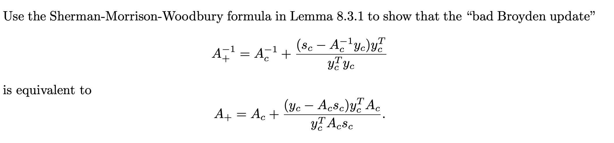 Use the Sherman-Morrison-Woodbury formula in Lemma | Chegg.com
