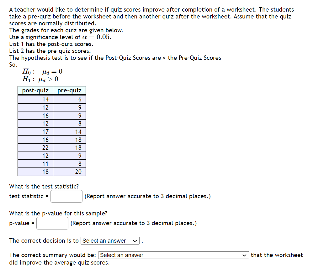 Solved A teacher would like to determine if quiz scores | Chegg.com