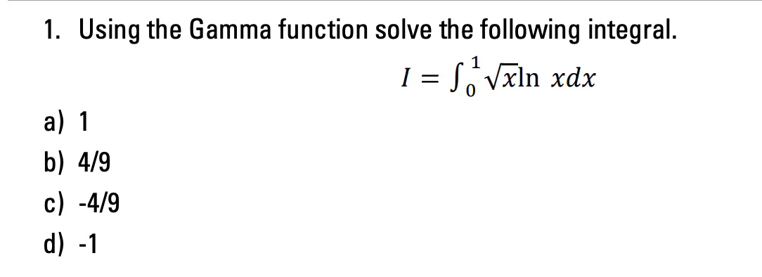 Solved 1. Using the Gamma function solve the following | Chegg.com