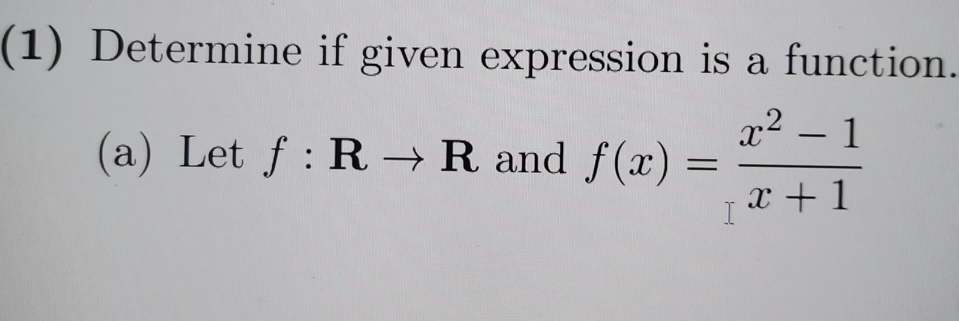 Solved (1) ﻿Determine if given expression is a function.(a) | Chegg.com