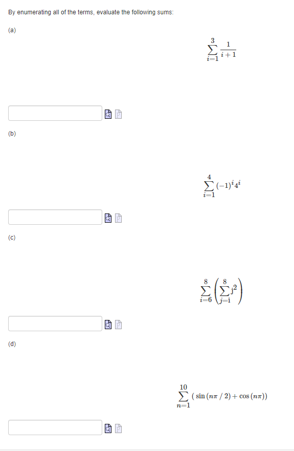 Solved By enumerating all of the terms, evaluate the | Chegg.com