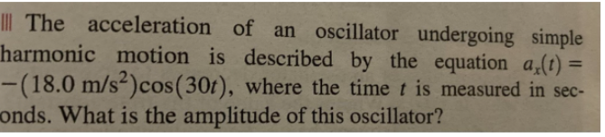 Solved The acceleration of an oscillator undergoing | Chegg.com