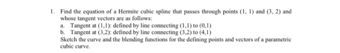 Solved Find the equation of a Hermite cubic spline that | Chegg.com