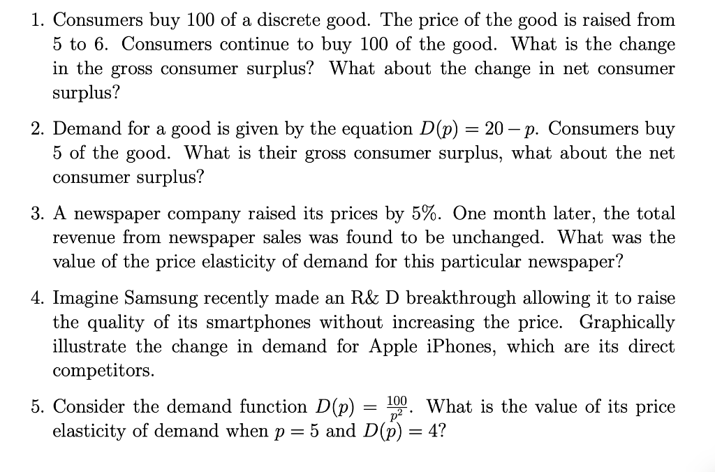 Solved 1. Consumers buy 100 of a discrete good. The price of | Chegg.com