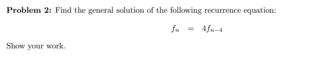 Solved Problem 2: Find the general solution of the following | Chegg.com