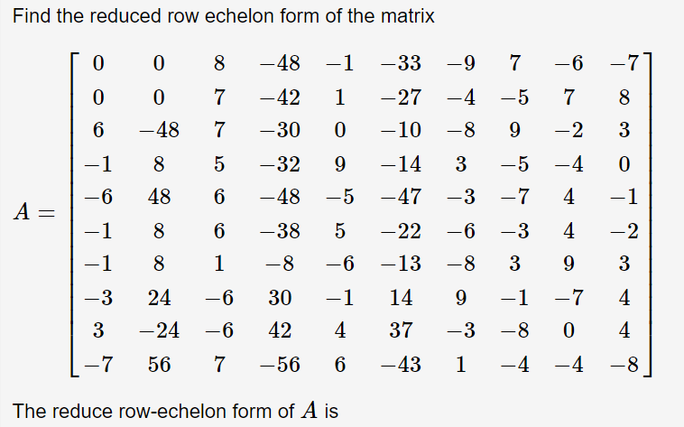 Solved Find the reduced row echelon form of the matrix 0 0 8 | Chegg.com