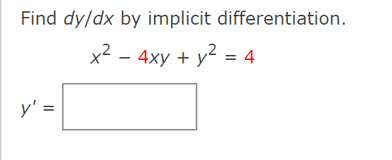 Solved Find Dy Dx By Implicit Differentiation X2−4xy Y2 4
