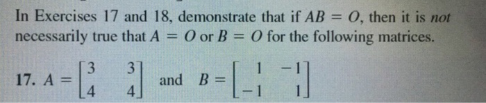 Solved In Exercises 17 and 18, demonstrate that if AB = 0, | Chegg.com