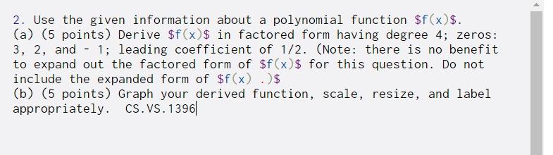 Solved 2. Use the given information about a polynomial | Chegg.com
