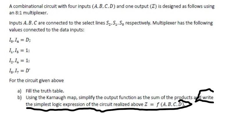 Solved A combinational circuit with four inputs (A,B.C,D) | Chegg.com
