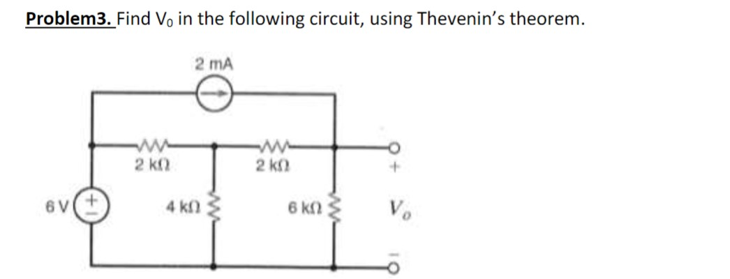 Solved Problem3. Find Vo in the following circuit, using | Chegg.com