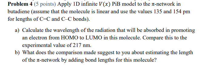 Solved Problem 4 (5 points) Apply 1D infinite V(x) PiB model | Chegg.com